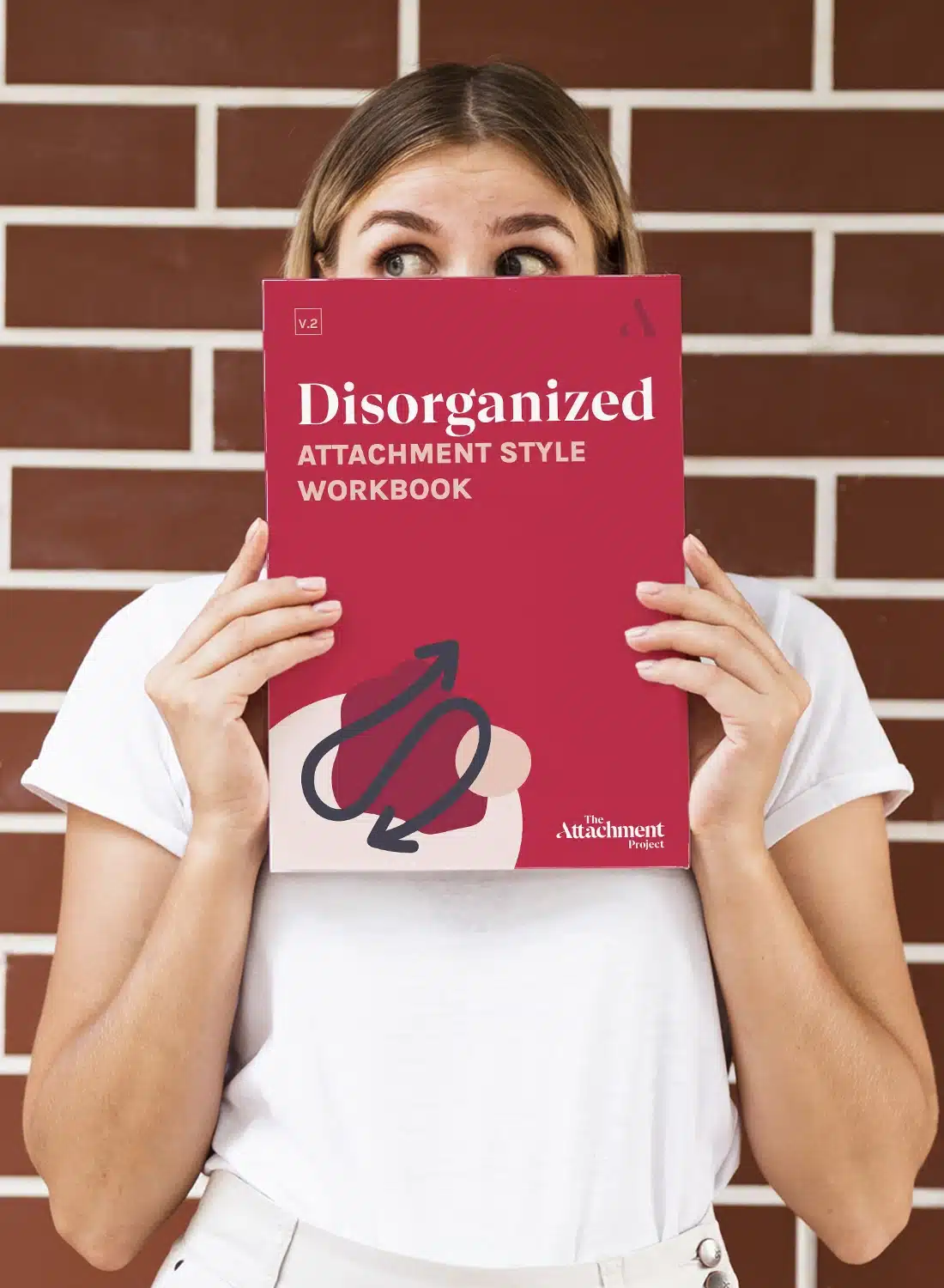 Disorganized Attachment Workbook PDF - Attachment Project
